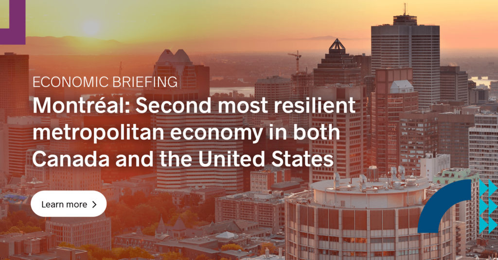 Montréal: Second most resilient metropolitan economy in both Canada and ...